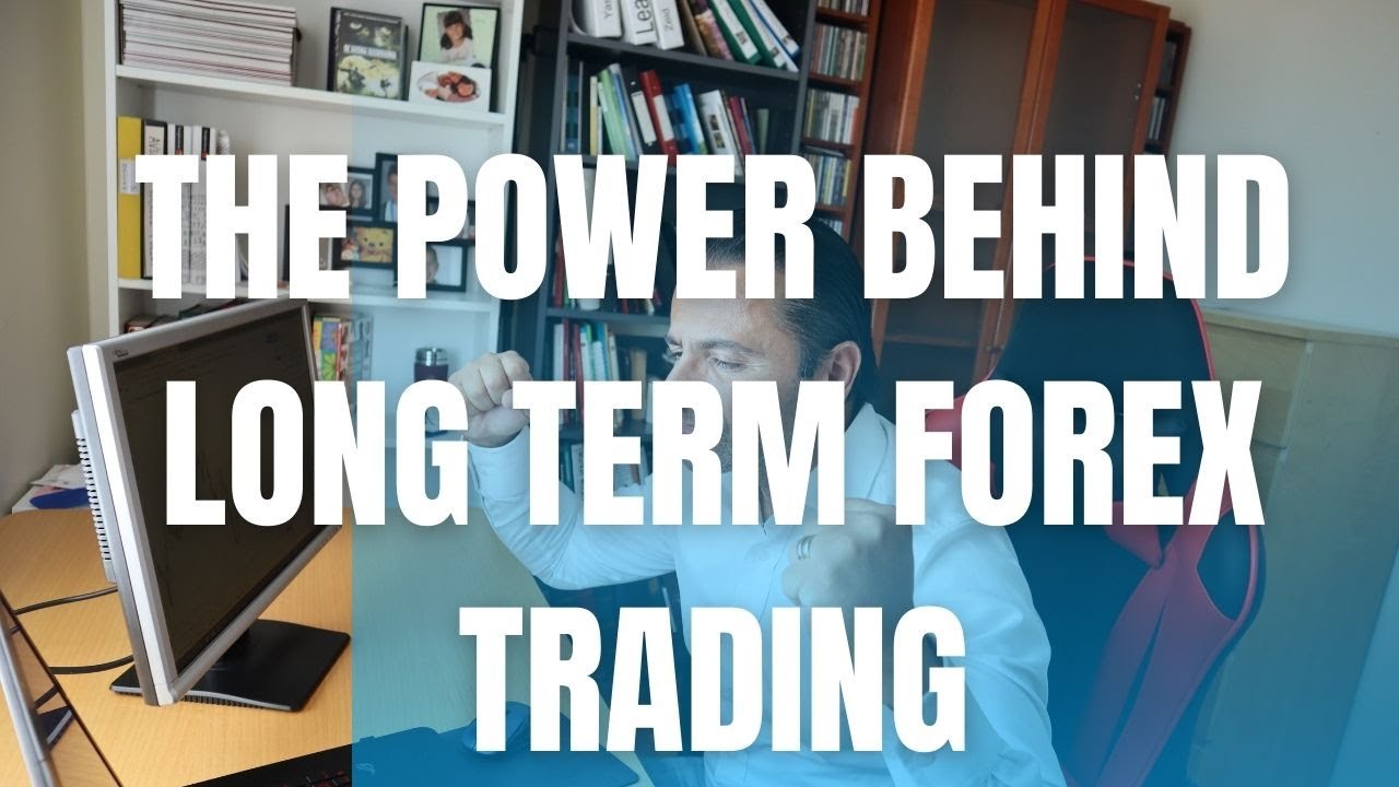 The Power Behind Long Term Forex Trading - Coach's Corner